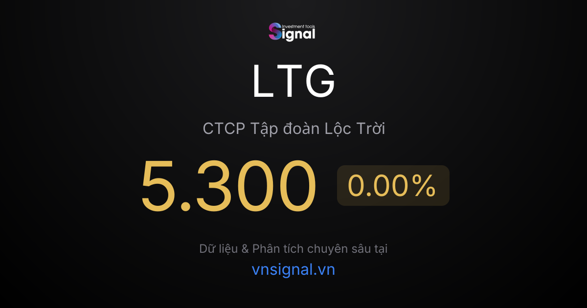 Cổ Phiếu LTG - Giá LTG Hôm Nay | VNSignal