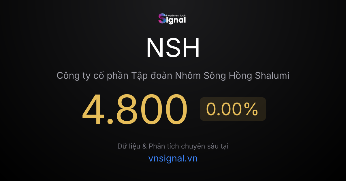 Cổ Phiếu NSH - Giá NSH Hôm Nay | VNSignal